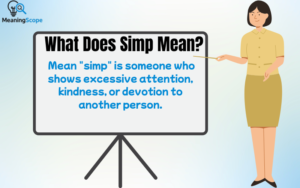 What Does Simp Mean? Uses, Definition, History, And More Info ...